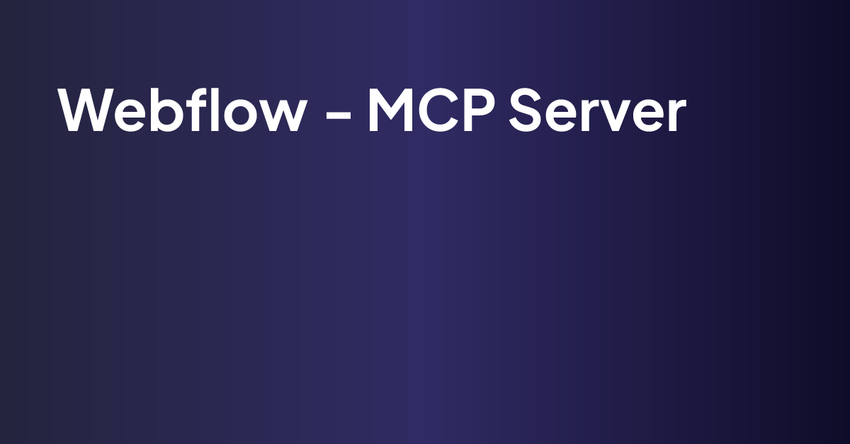 Webflow - MCP Server