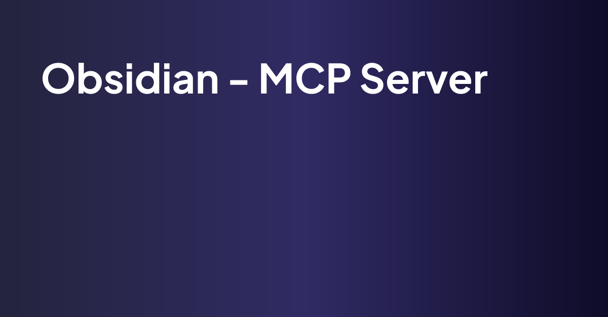 Obsidian - MCP Server