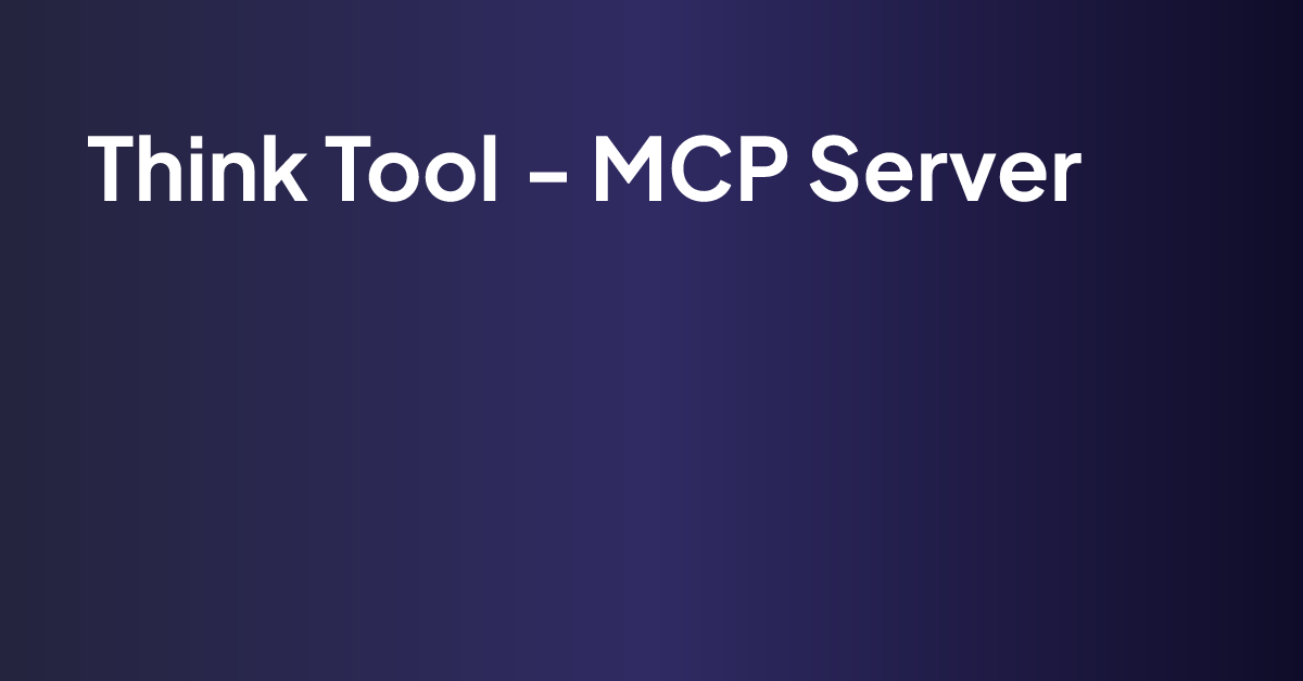 Think Tool - MCP Server