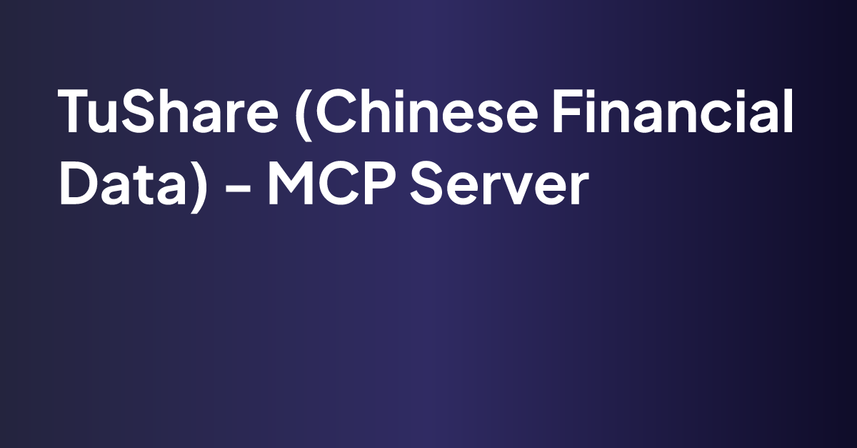 TuShare (Chinese Financial Data) - MCP Server